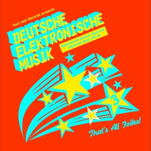 DEUTSCHE ELEKTRONISCHE MUSIK: EXPERIMENTAL GERMAN ROCK AND ELECTRONIC ...